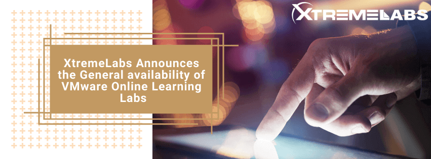 XtremeLabs Announces the General availability of VMware Online Learning ...