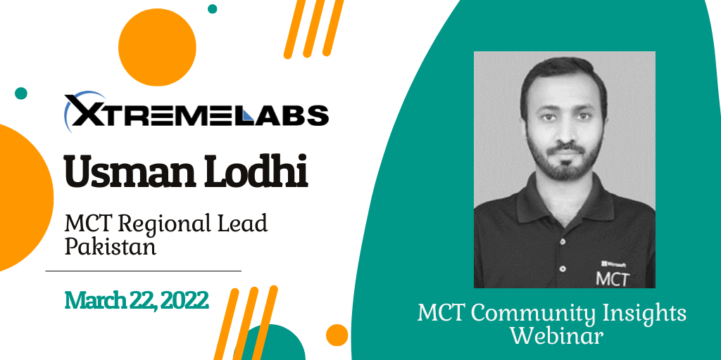 XtremeLabs Features Usman Lodhi as MCT Webinar Panelist | XtremeLabs