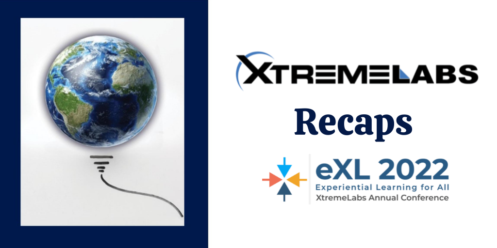 XtremeLabs Recaps eXL 2022: Experiential Learning For All | XtremeLabs