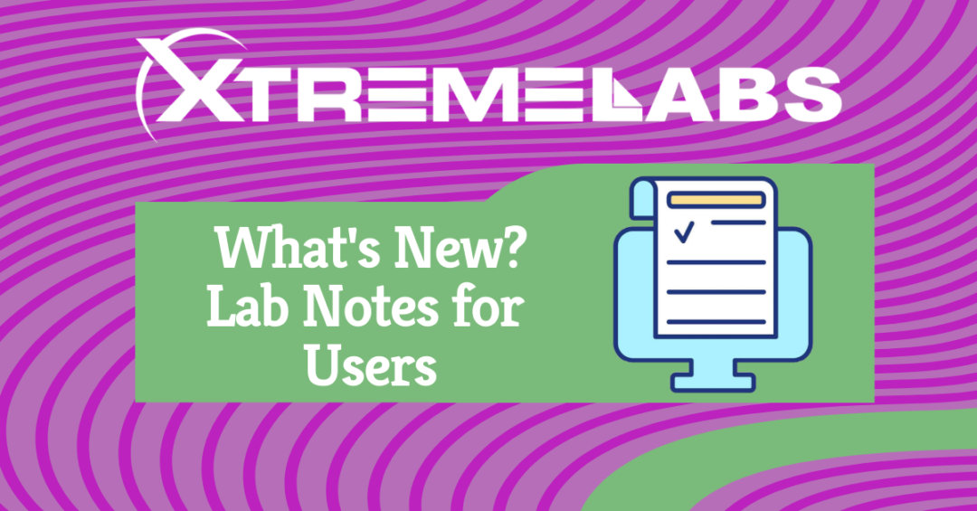 XtremeLabs Releases New Lab Notes Feature for Users | XtremeLabs