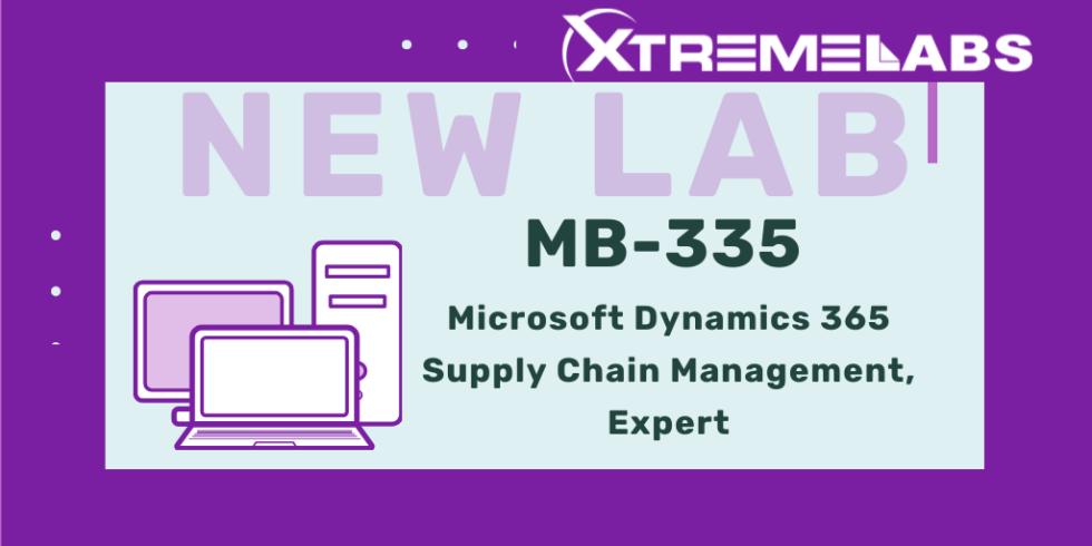 XtremeLabs Releases New Lab for MB-335 | XtremeLabs